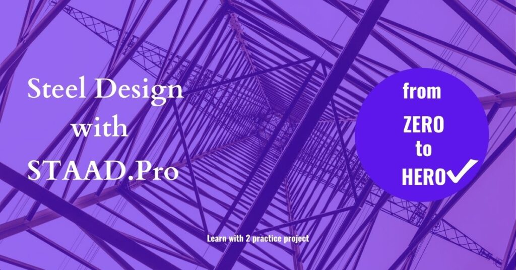 Steel Design with STAAD.Pro | Zero to Hero - shefdenacademy